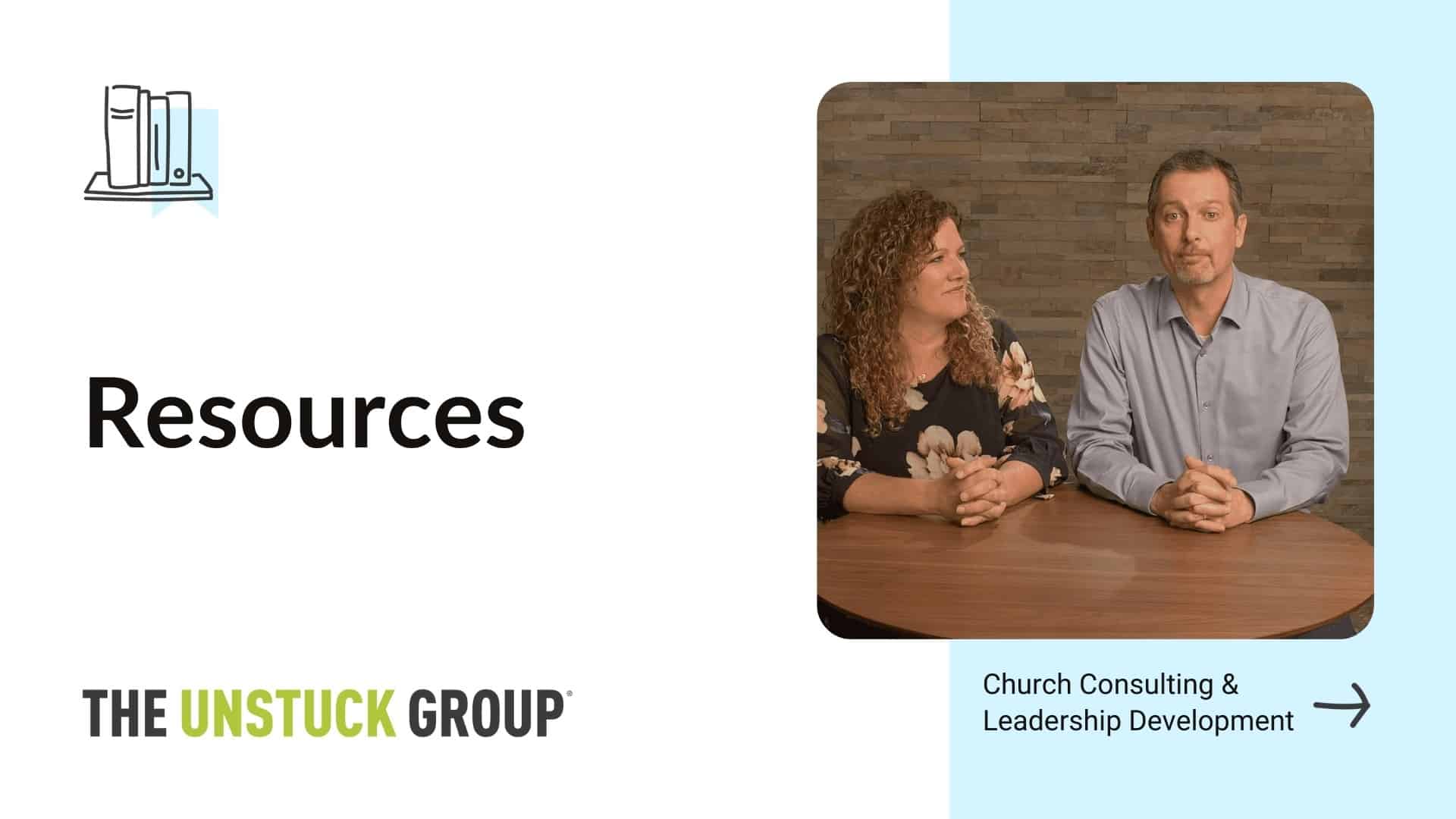 Resource Library | The Unstuck Group