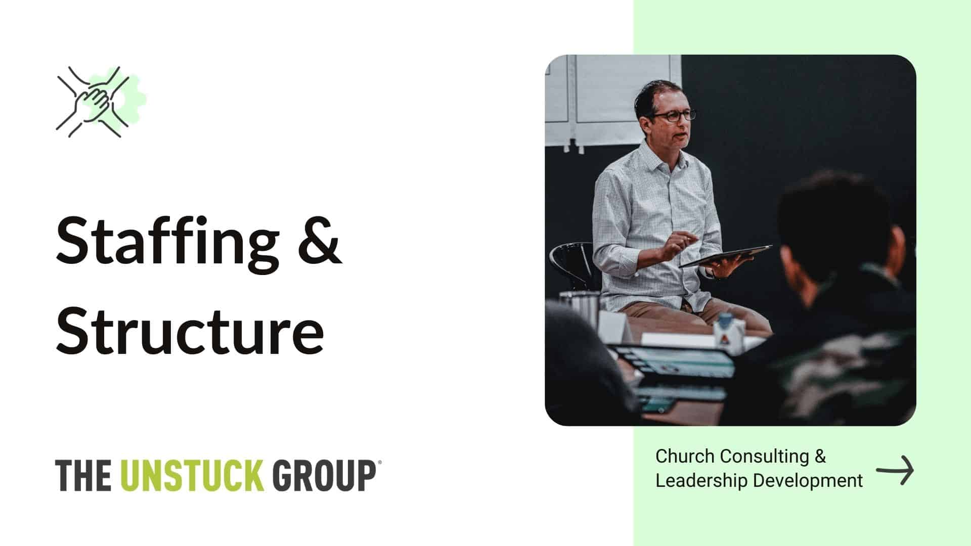 Church Staff and Structure Consulting - The Unstuck Group