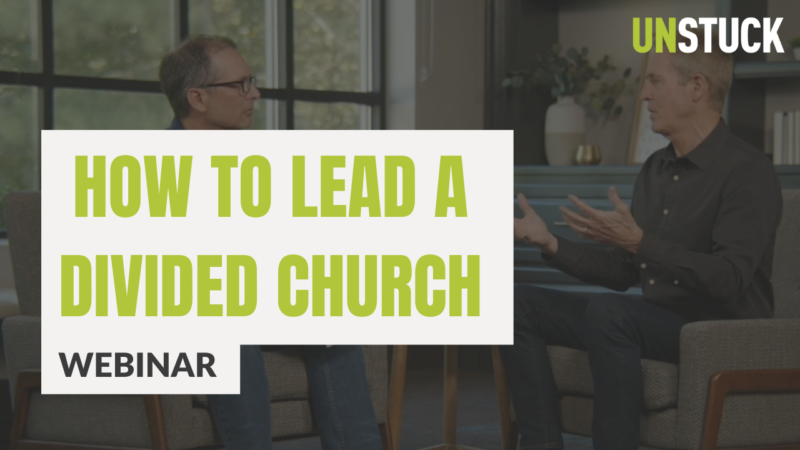 Andy Stanley on How to Lead a Divided Church - The Unstuck Group