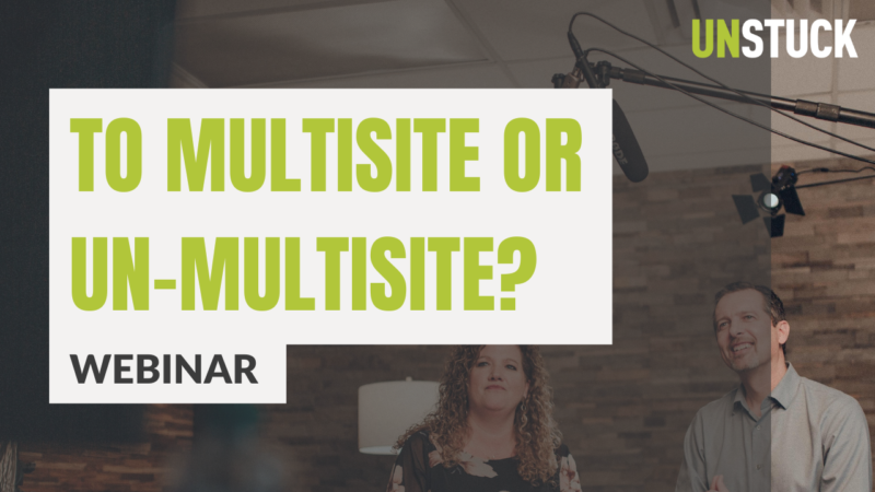 Effective Multisite Ministry - Guide | The Unstuck Group