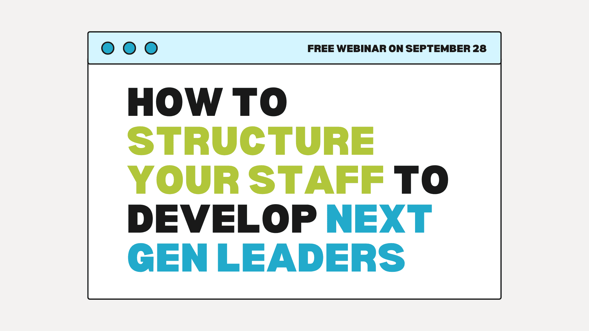 How to Structure Your Staff to Develop Next Gen Leaders | Free Webinar ...
