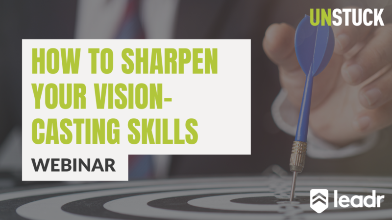 How to Sharpen Your Vision-Casting Skills | Free Webinar